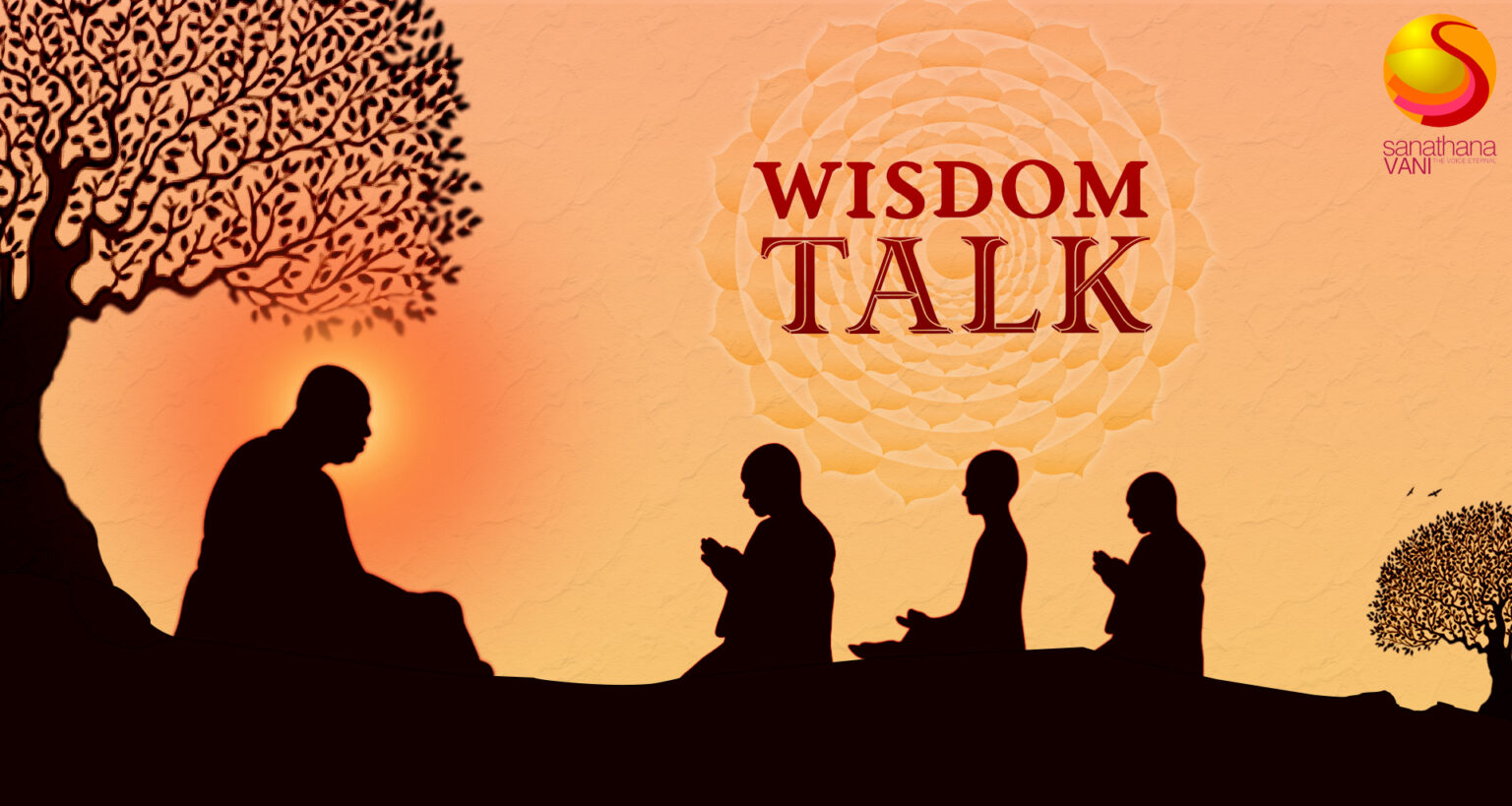 Wisdom Talk – Sanathana Vani